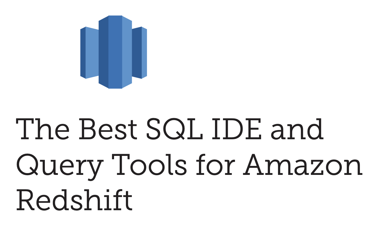 The Best Amazon Redshift SQL IDE and Query Editor