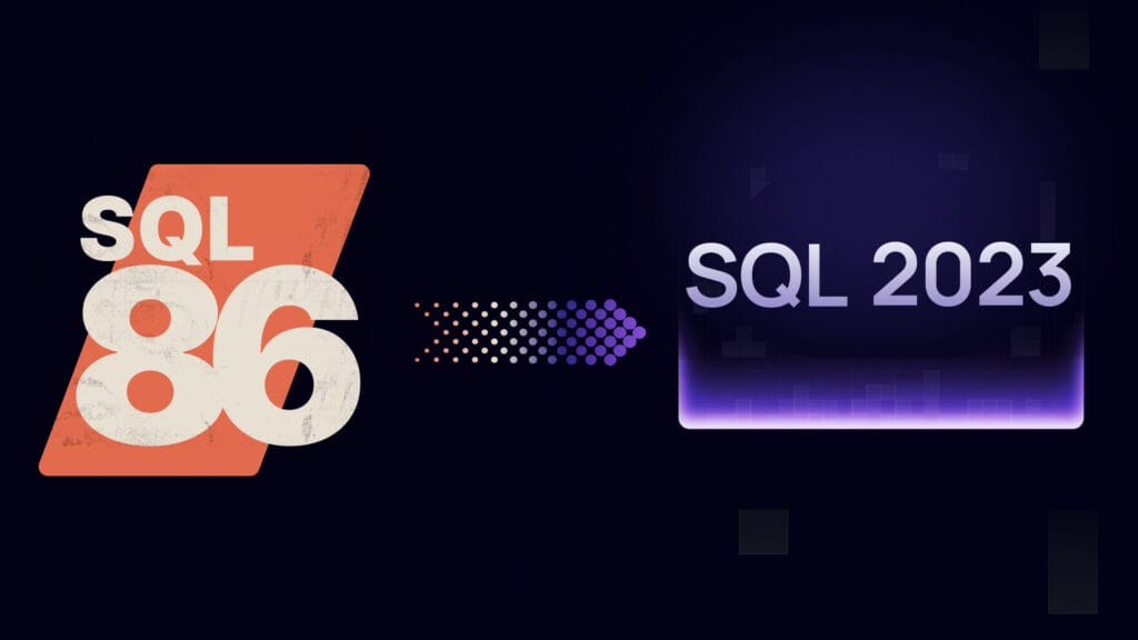 The Evolution of SQL: From SQL-86 to SQL-2023 - Coginiti